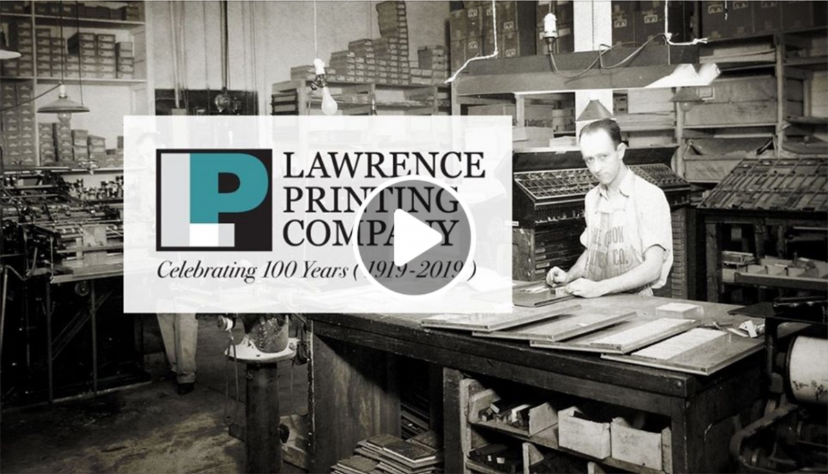 Celebrating 100 Years of Innovation & Quality! - Lawrence Printing Company